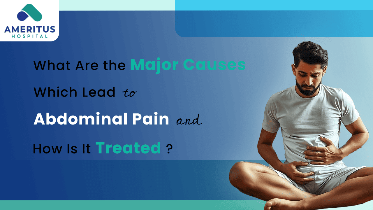 What Causes Abdominal Pain? Symptoms, Diagnosis, and Treatments